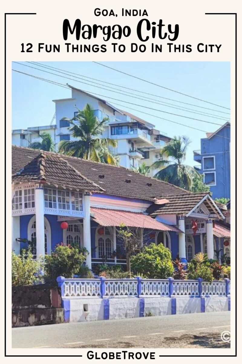 12 Amazing Things To Do In Margao, Goa - GlobeTrove