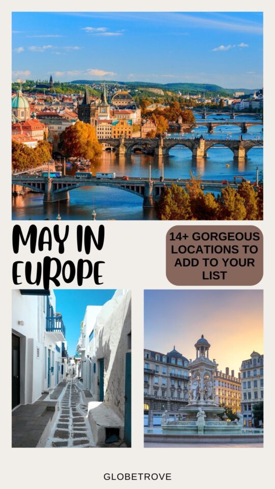 May in Europe: 14 Amazing Locations For Your Next Trip - GlobeTrove
