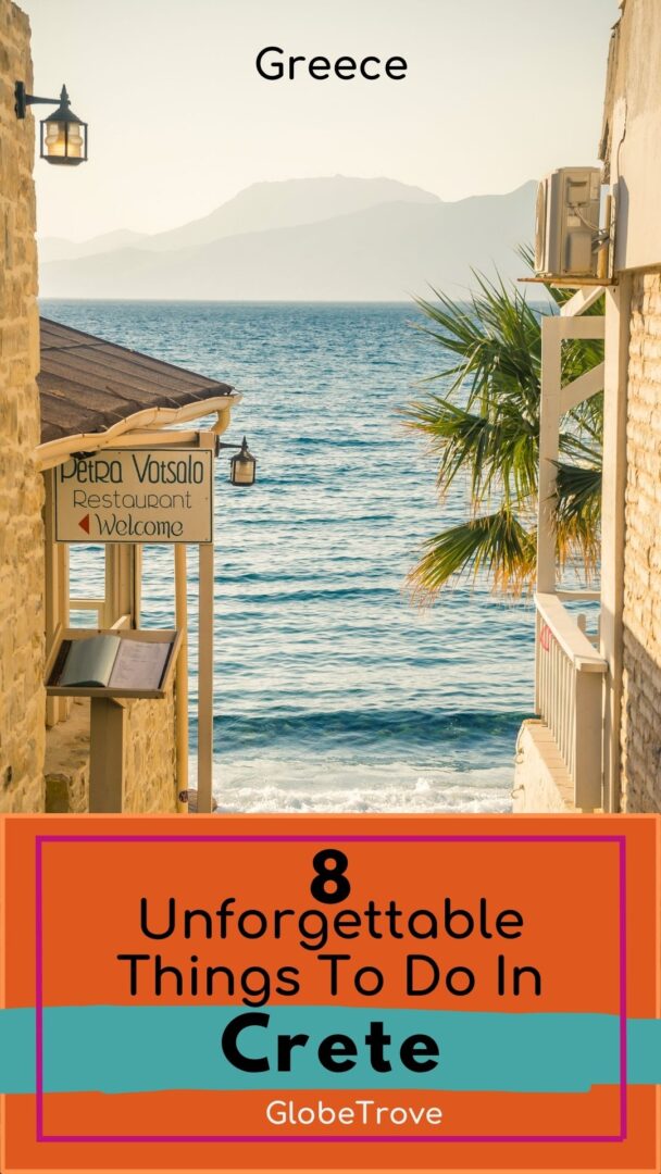 8 Unforgettable Things To Do In Crete, Greece - GlobeTrove