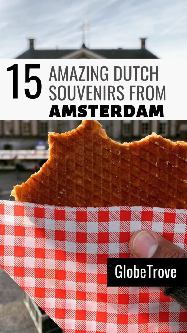 15 Amazing Dutch Souvenirs From Amsterdam - GlobeTrove