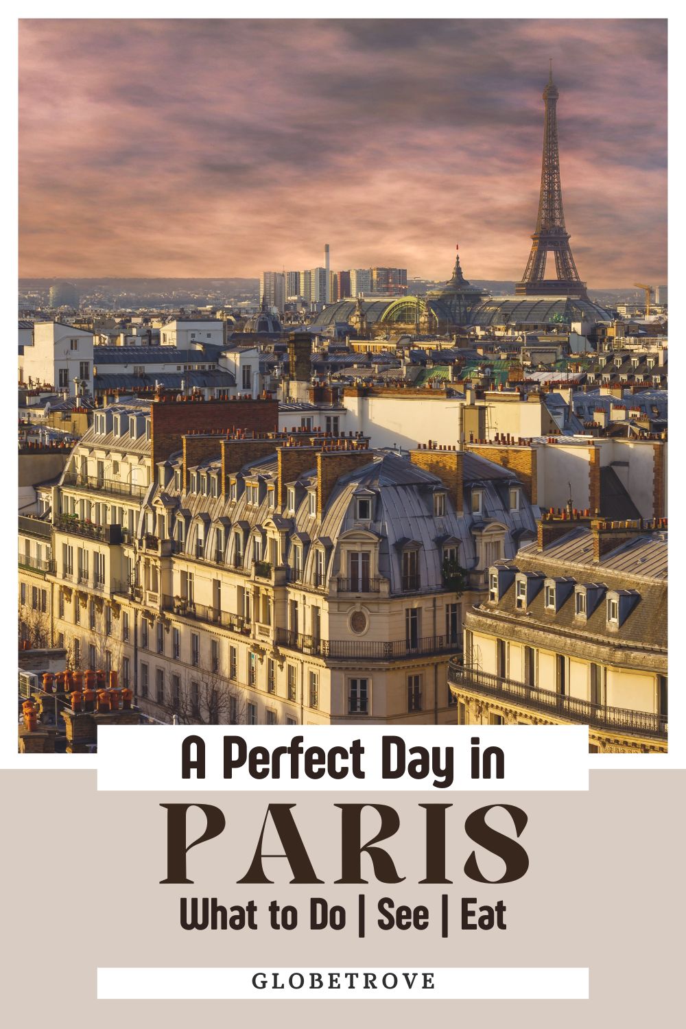 Paris In A Day: The Perfect Itinerary - GlobeTrove