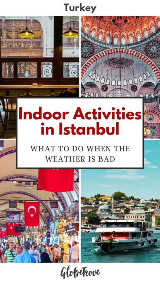 13 Indoor Activities In Istanbul - What To Do When It Rains? - GlobeTrove